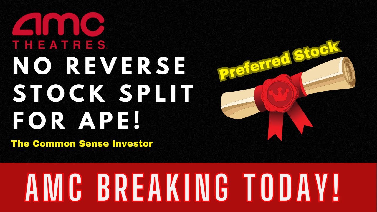 No Reverse Stock Split Before Conversion | An AMC Squeeze Update - YouTube