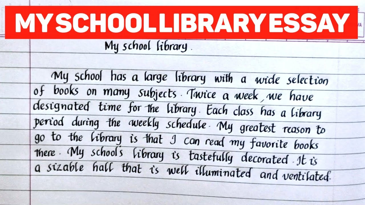 MY SCHOOL LIBRARY ESSAY |MY SCHOOL LIBRARY ESSAY IN ENGLISH - YouTube