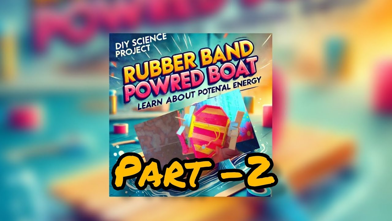 PART-2--How to make an elastic band paddle boat | rubber band boat ...