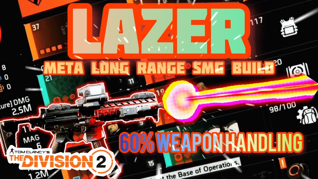 DIVISION 2 "LAZER"🎯💯NEW META LONG RANGE SMG PVP BUILD 60% WEAPON ...