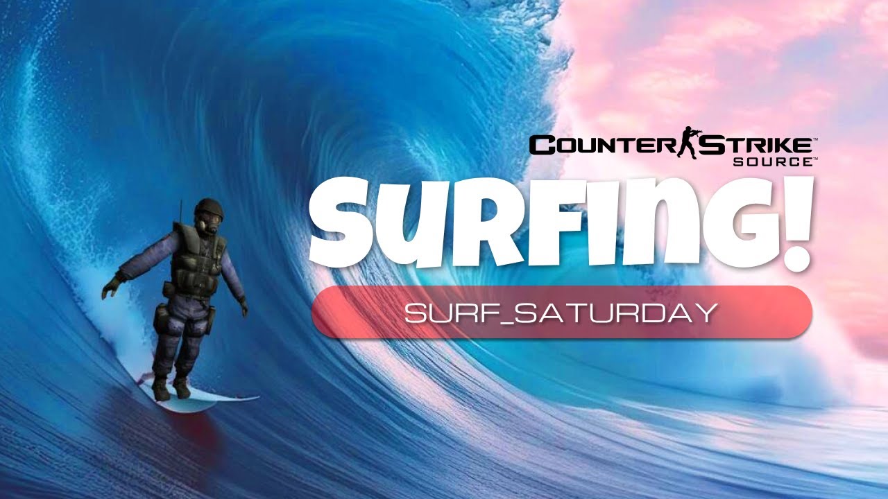 Surfing! surf_saturday - A Counter Strike Source Surfing Map - YouTube