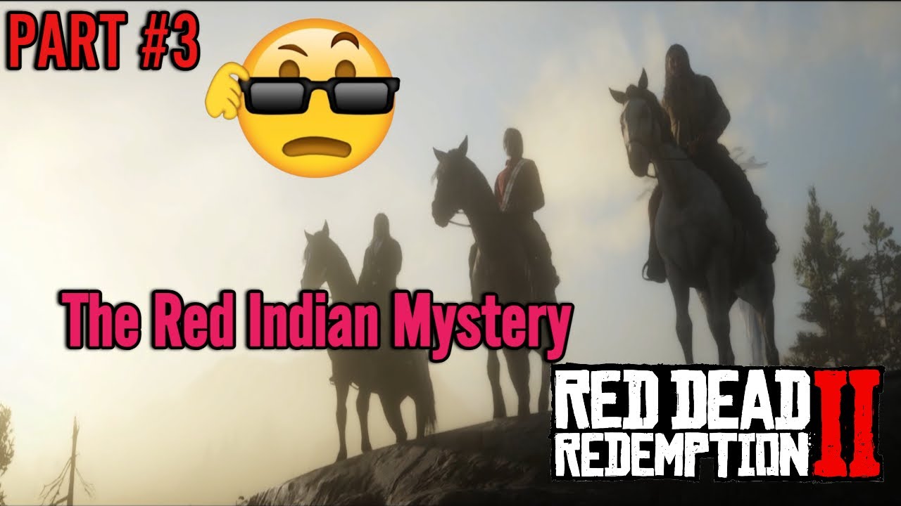 Red Dead Redemption 2 A New Chapter: Red Indians Story Gameplay #3 By ...