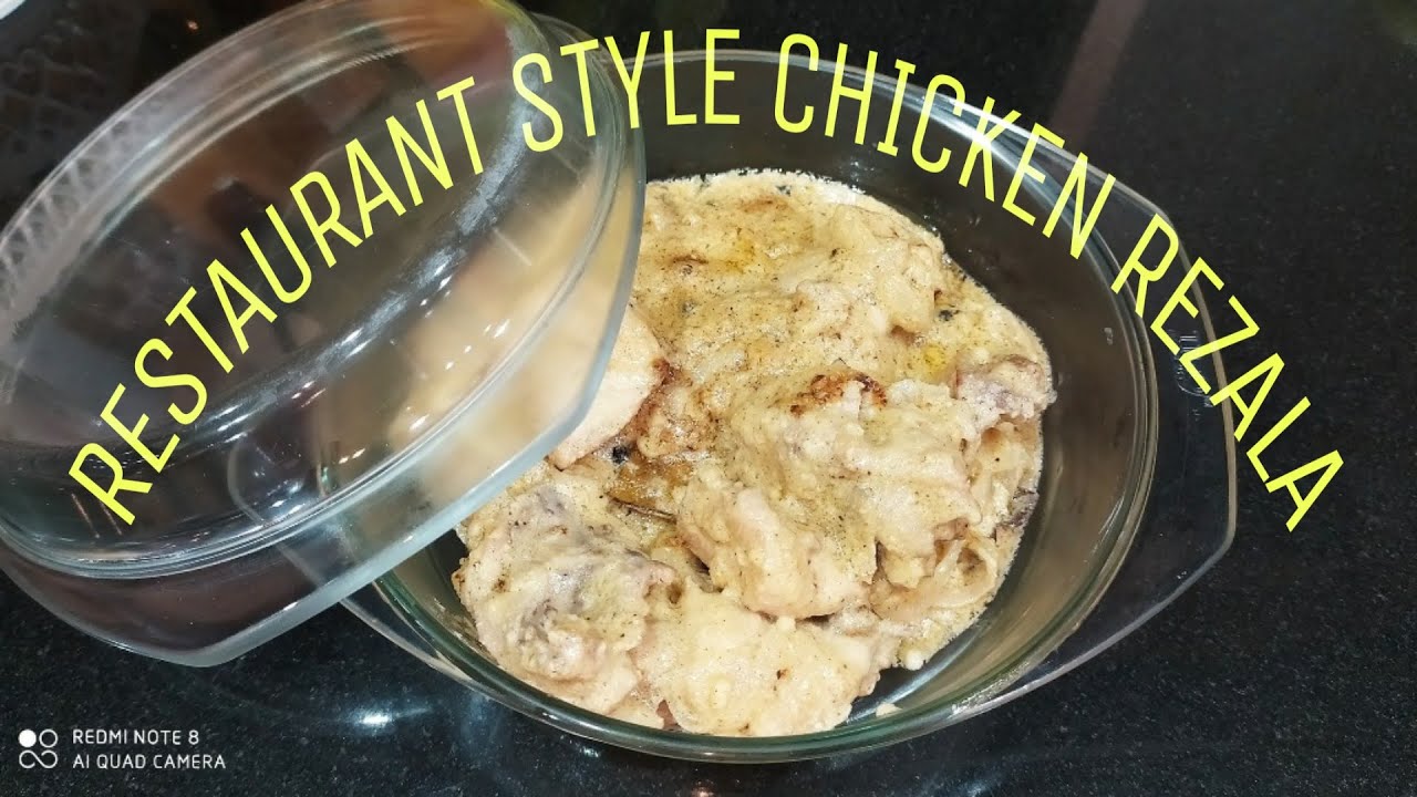 Restaurant style chicken rezala | how to make chicken rezala easily at ...