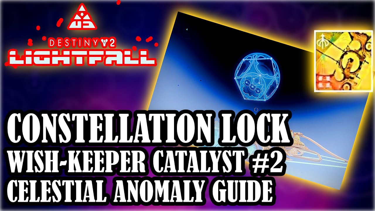 [DESTINY 2] Constellation: Lock- Wish-Keeper Second Catalyst In Spine ...