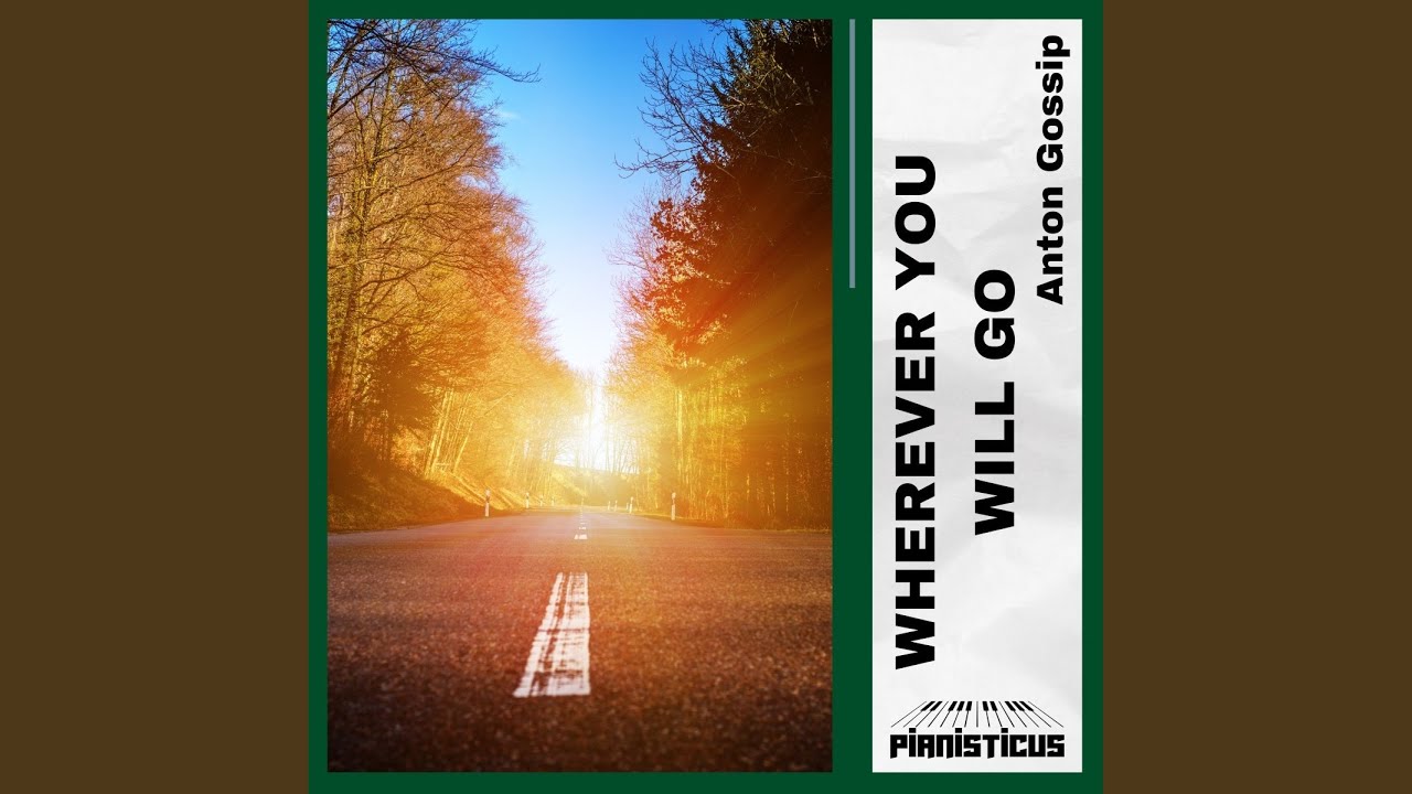 Wherever You Will Go (Piano Piece) - YouTube