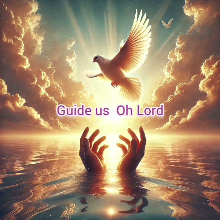 Guide us Oh Lord - YouTube