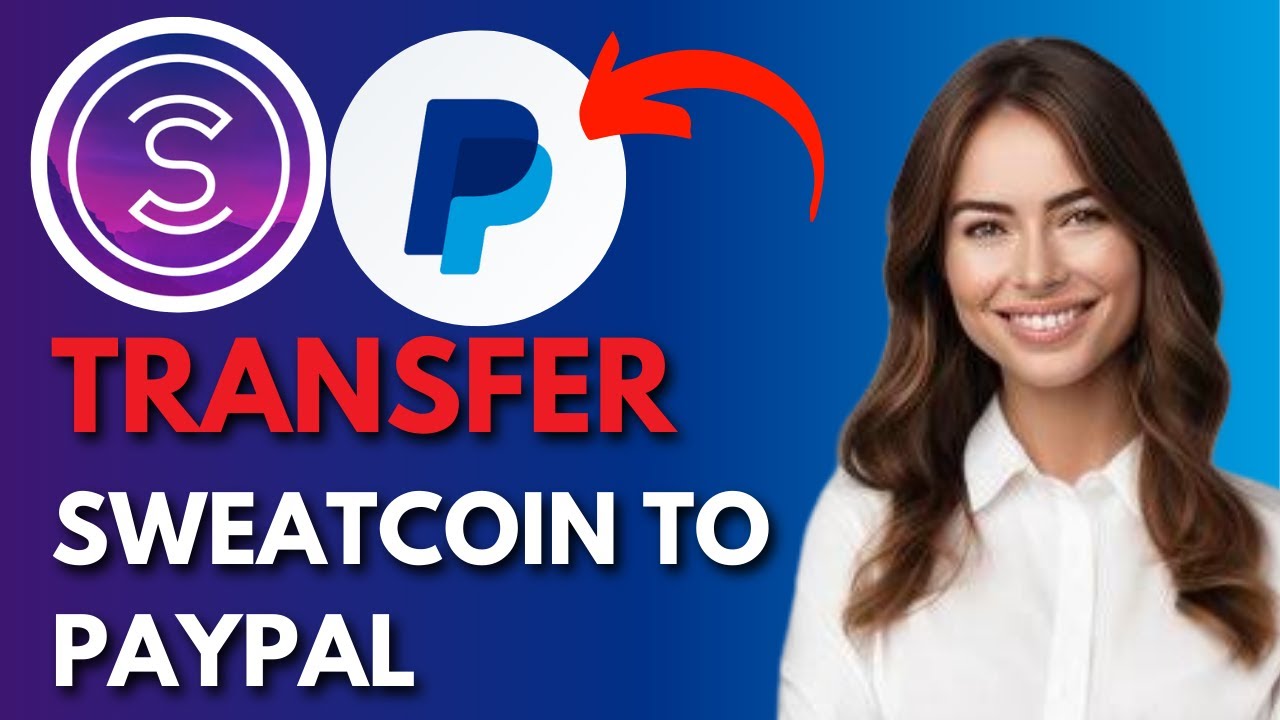 How to Transfer Sweatcoin to PayPal – Cash Out Your Sweatcoin - YouTube