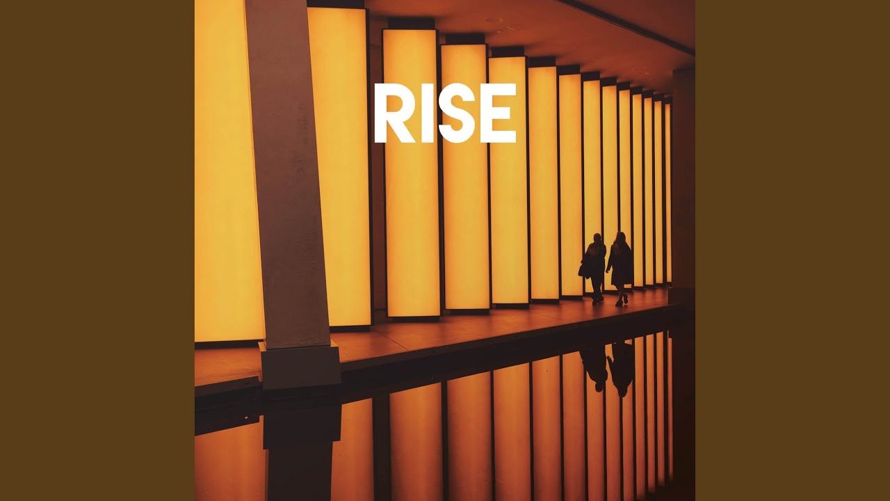 Rise - YouTube