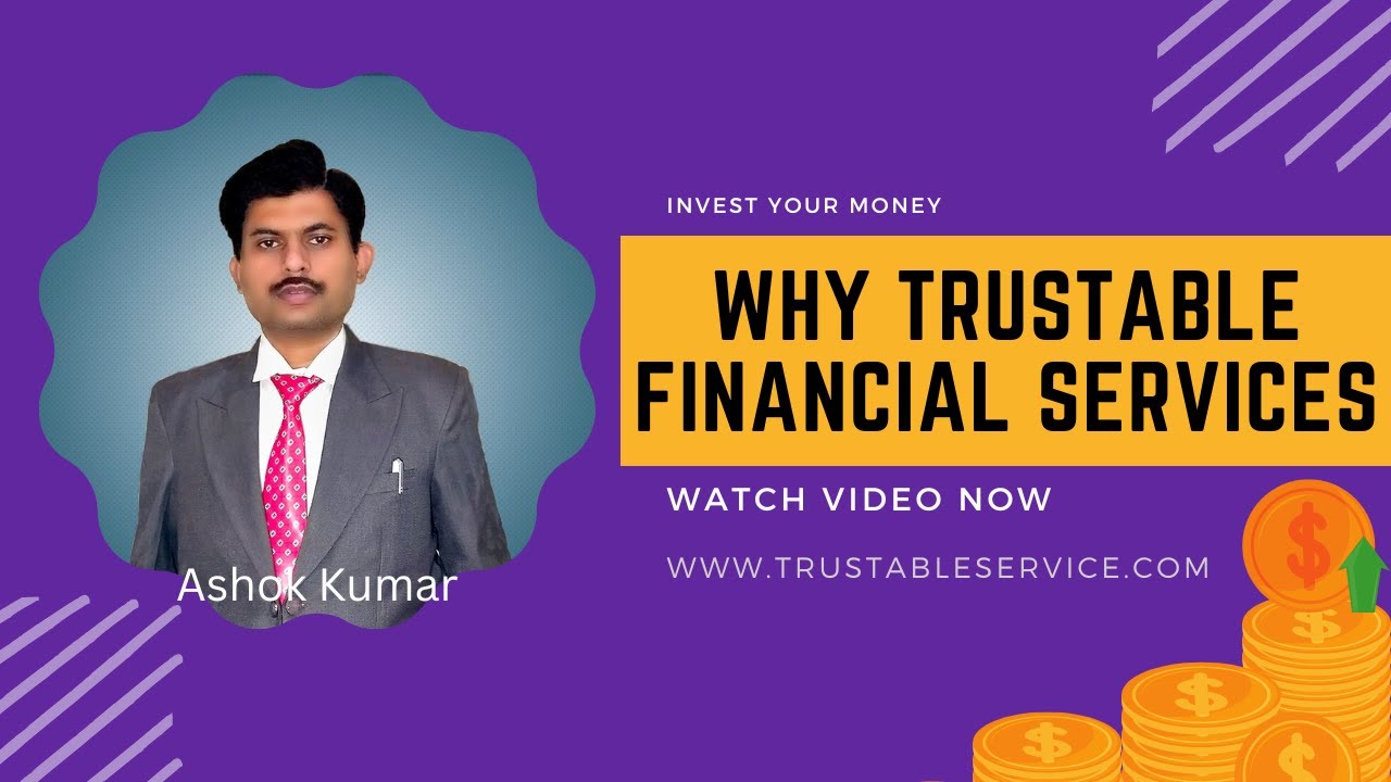 Why to choose Trustable Financial Services? - YouTube