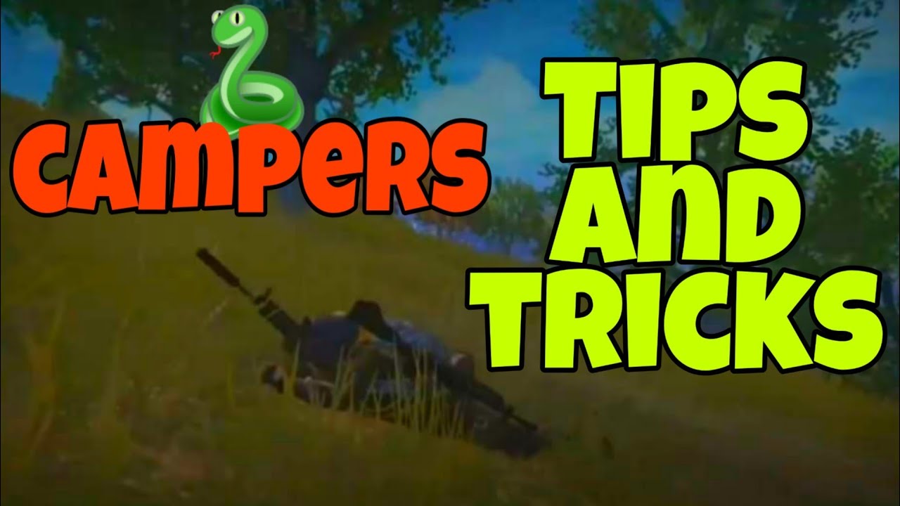 HOW TO SPOT AND KILL SNAKE CAMPERS PRO TIPS AND TRICKS│PUBG MOBILE ...