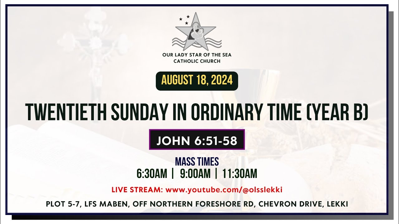 20th Sunday in Ordinary Time (Year B) - 9.00am Mass - YouTube