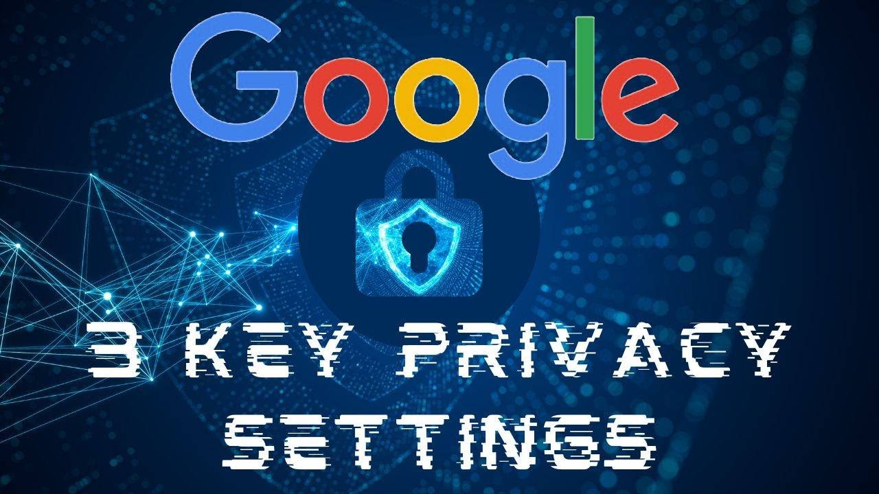 3 Vital Privacy Settings in Google-Help Teachers & Students - YouTube