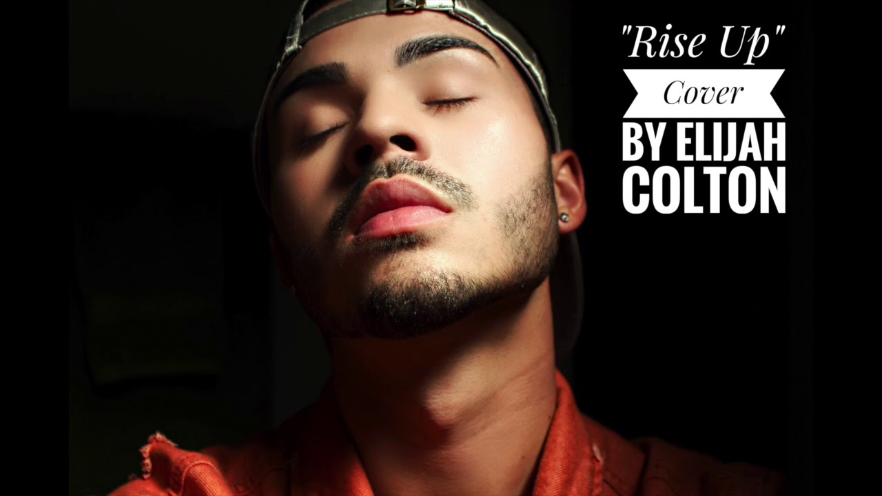 Andra Day- "Rise Up" Elijah Colton Cover - YouTube