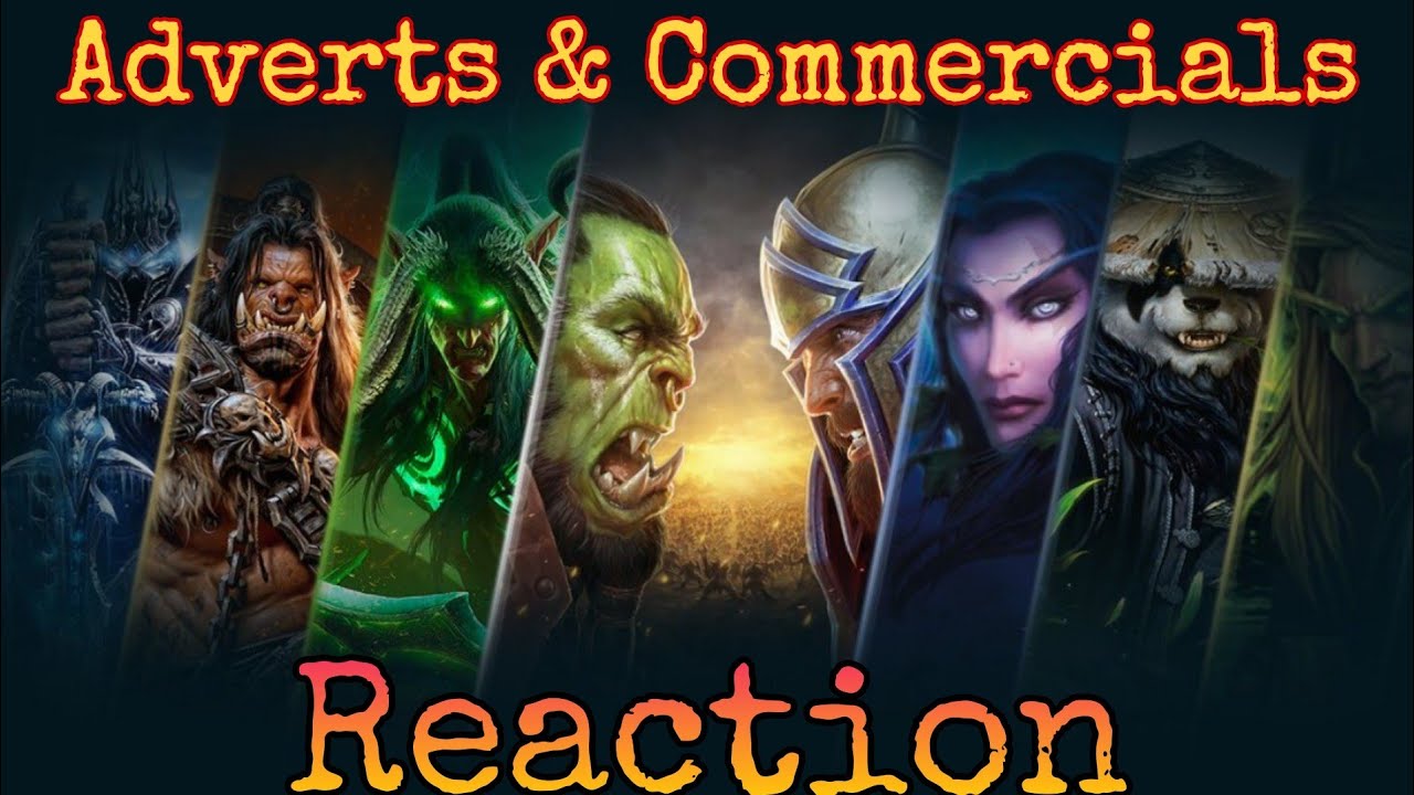 World Of Warcraft Adverts / Commercials - REACTION - YouTube