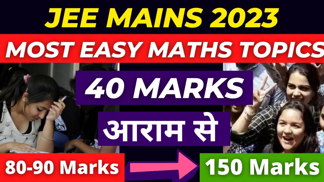 JEE Mains 2023 Most Easy Scoring Topics Of Maths Less Efforts High jee-mains-2023-most-easy-scoring-topics-of-maths-less-efforts-high