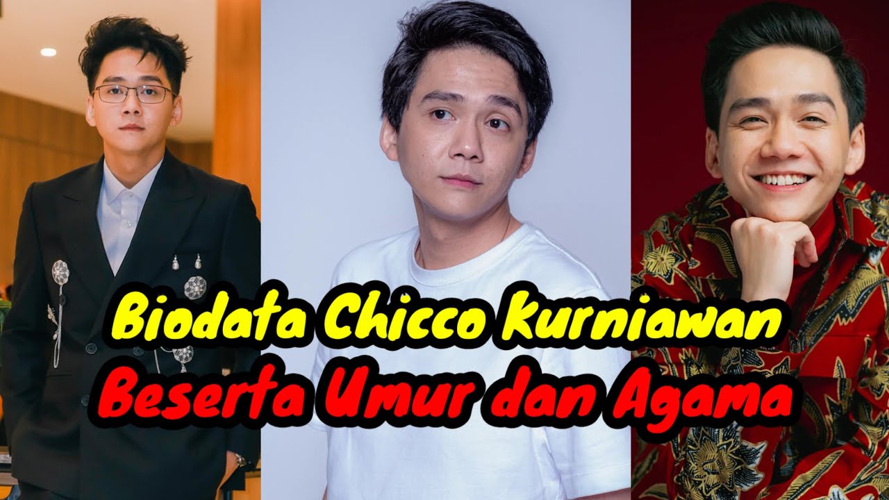 Profil dan Biodata Chicco Kurniawan Lengkap Umur dan Agama - YouTube