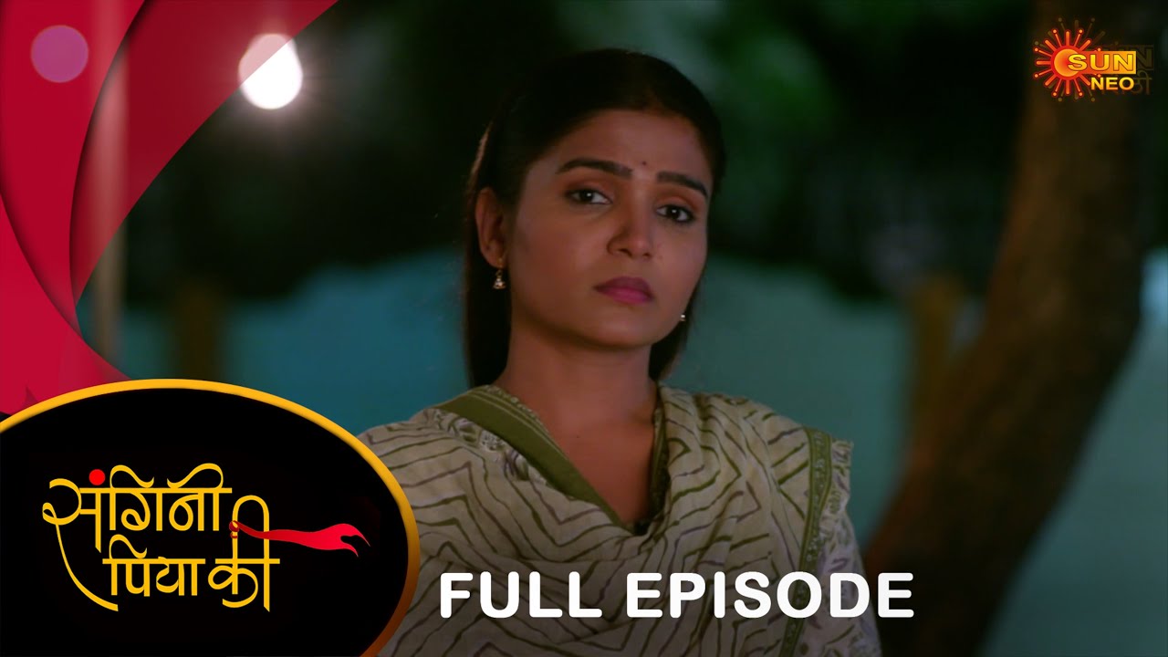 Sangini Piya Ki (संगिनी पिया की) - Full Episode | Ep No - 153 | Hindi ...
