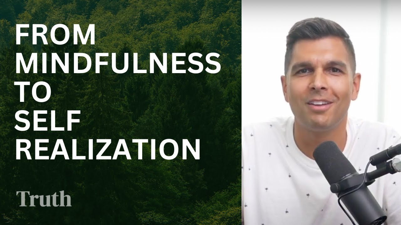 Mindfulness To Self Realization (Spiritual Awakening) - YouTube