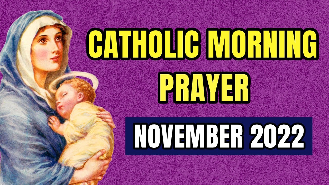 Catholic Morning Prayer November 2022 | Catholic Morning Prayers Today ...