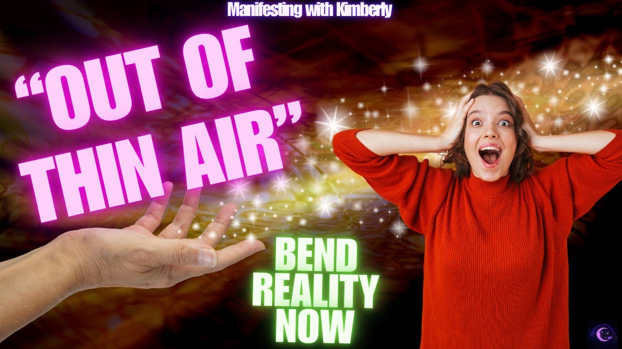HOW to MANIFEST “OUT OF THIN AIR” | Manifesting with Kimberly - YouTube