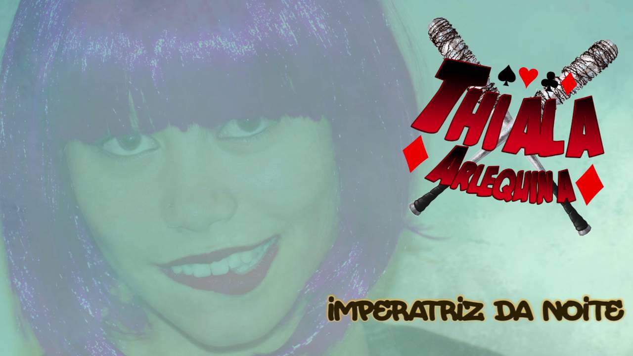 Thiala Arlequina - Imperatriz da noite (( Áudio )) - YouTube