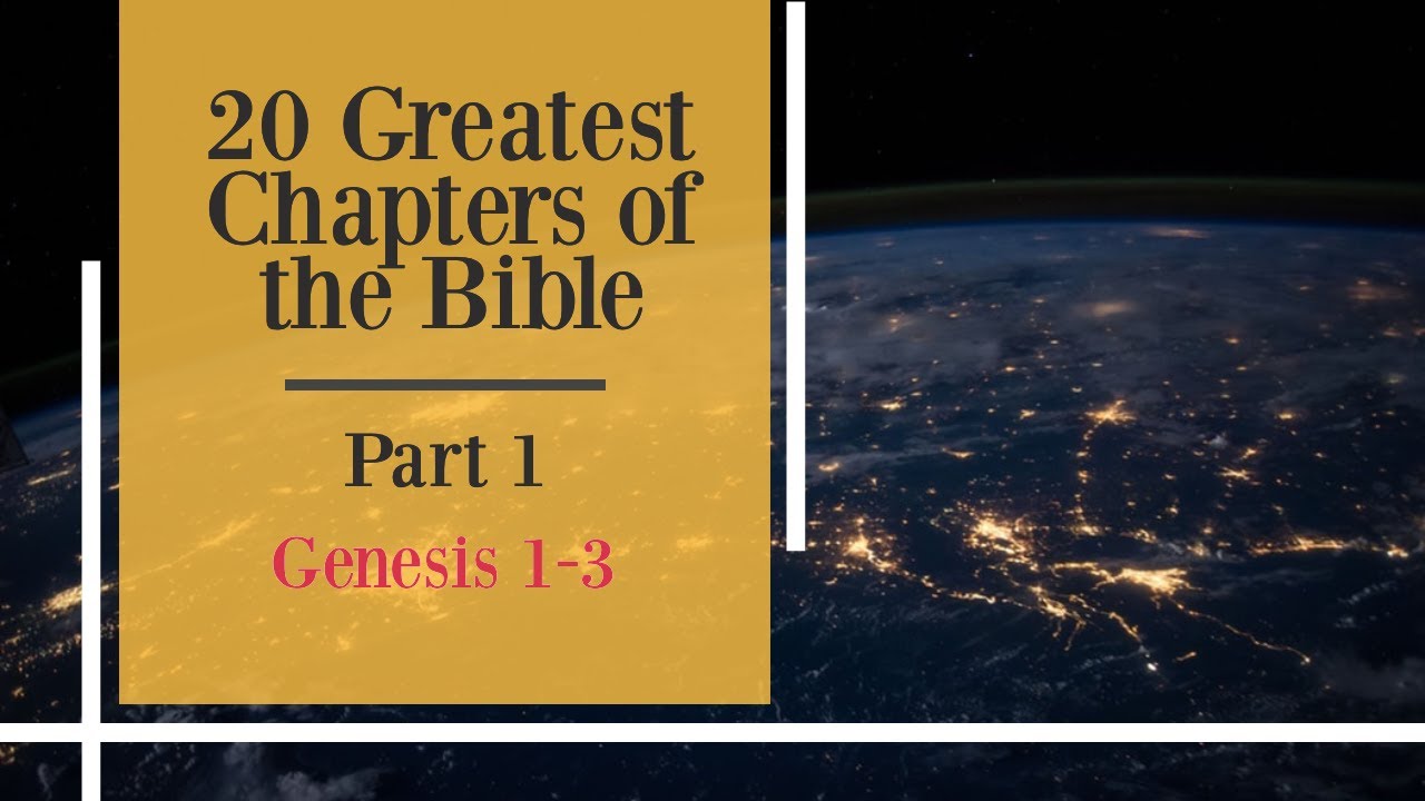 Greatest Chapters of the Bible - PART 1 to meditate on Scripture ...