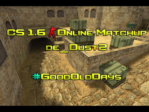 Counter Strike 1.6 - de_dust 2 |Online Matchup| - YouTube