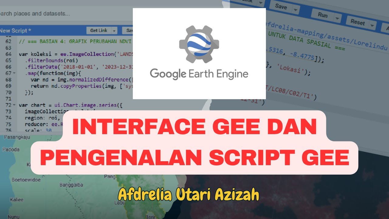TERBARU Interface GEE 2025 Pengenalan Script Java Pengolahan Data Citra ...