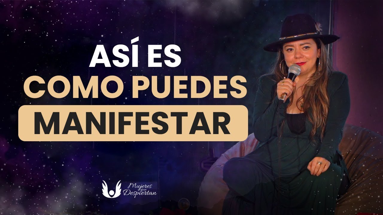 Así es como puedes MANIFESTAR - YouTube