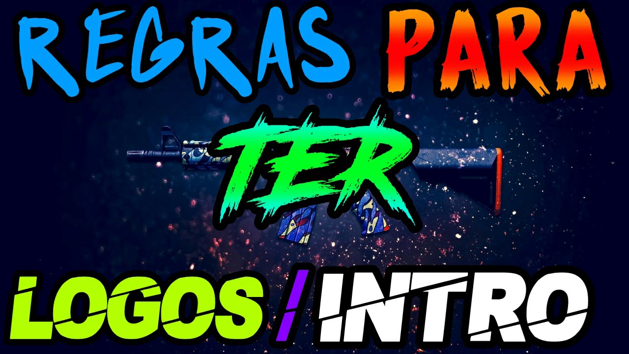 Regras para ter logos e intros^veja o vídeo até o final^ - YouTube