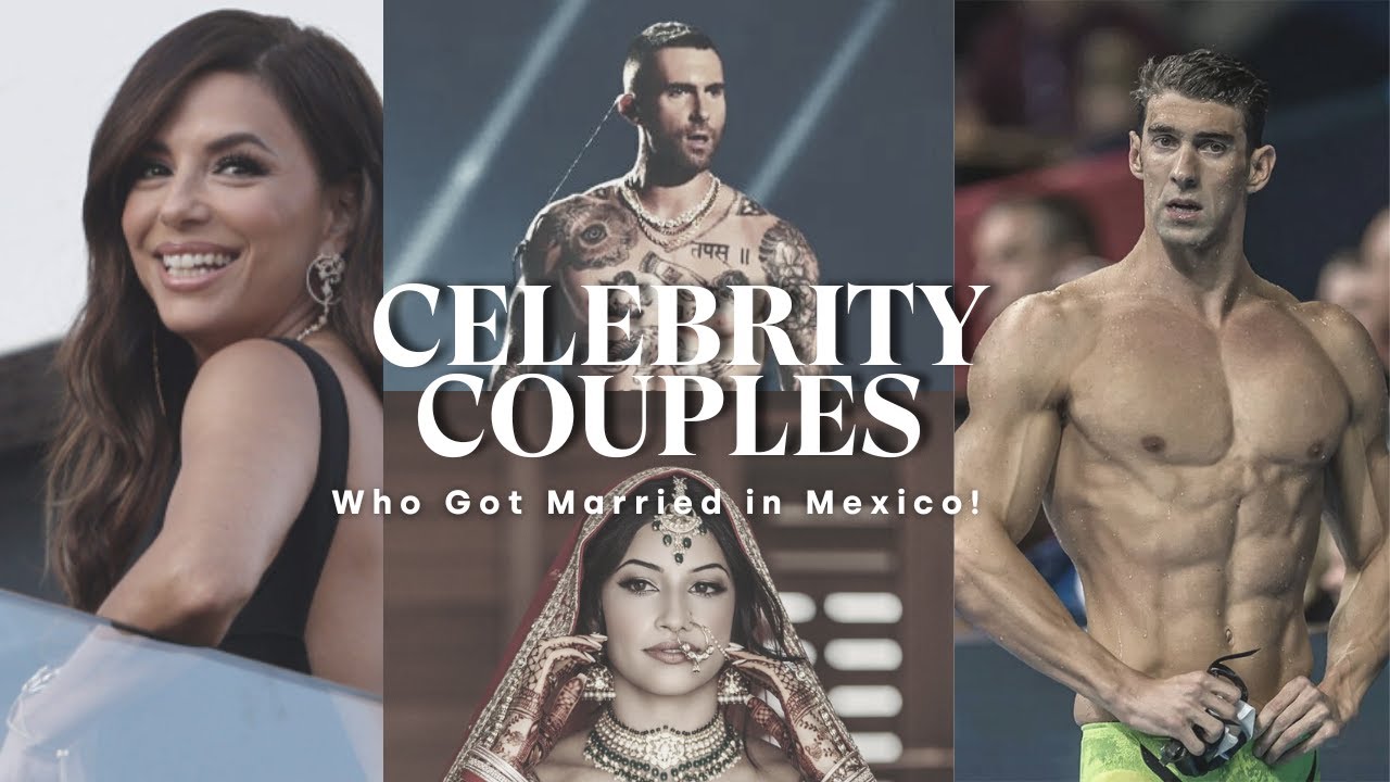 5 Celebrity Couples Who Got Married in Mexico! - YouTube