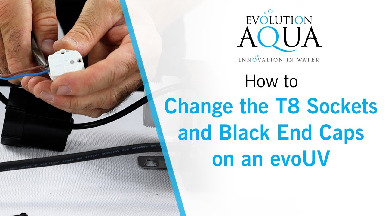 How to change the T8 Sockets and Black End Caps on an evoUV - YouTube
