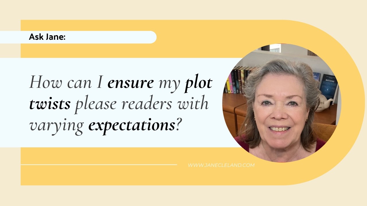 How to Write Plot Twists for Every Reader | Ask Jane - YouTube