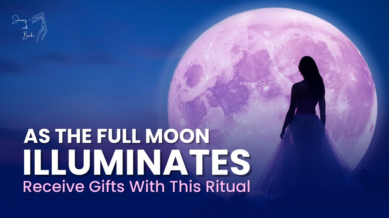 When the Full Moon Illuminates, Receive Gifts With This Ritual - YouTube