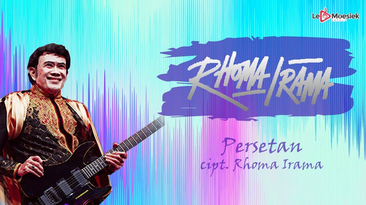 Rhoma Irama - Persetan (Official Lyric Video) - YouTube