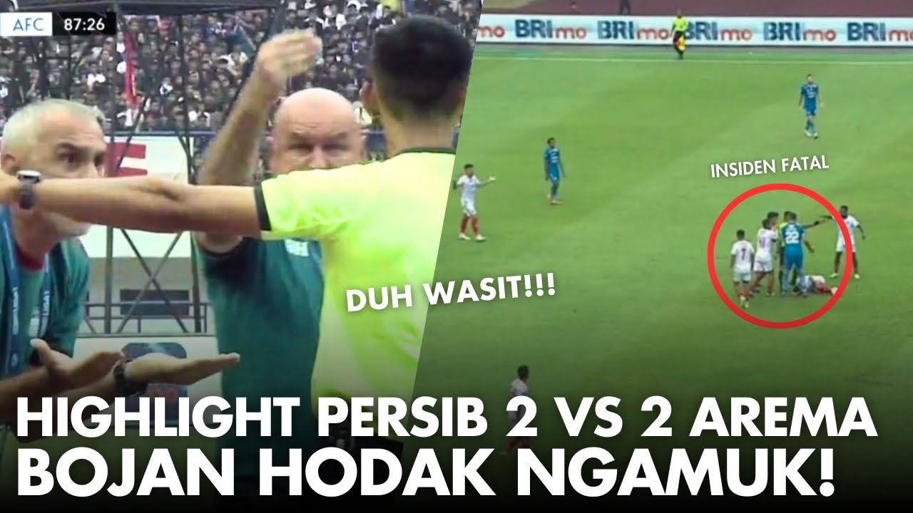 CUPLIKAN. PERSIB 2 VS 2 AREMA! BOJAN HODAK NGAMUK! - YouTube