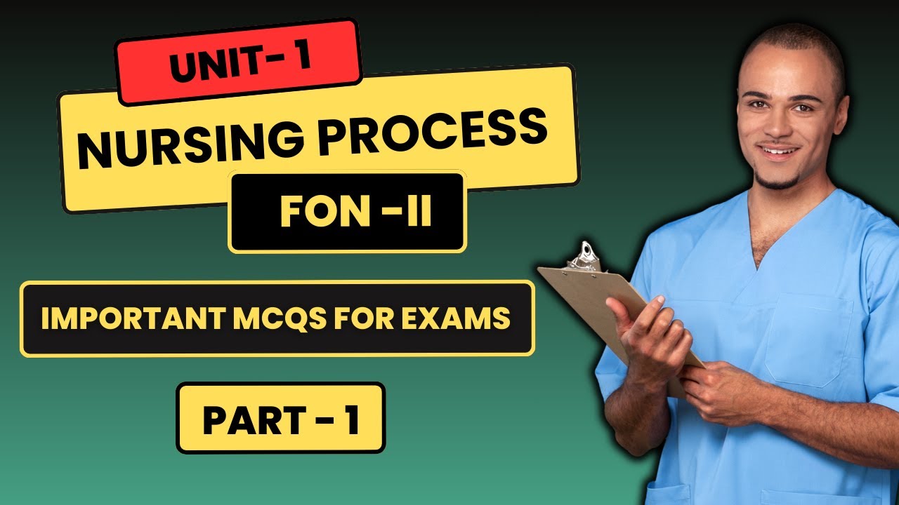 Fundamentals of Nursing MCQS | UNIT - 1 Nursing Process MCQS | BSN 2nd ...