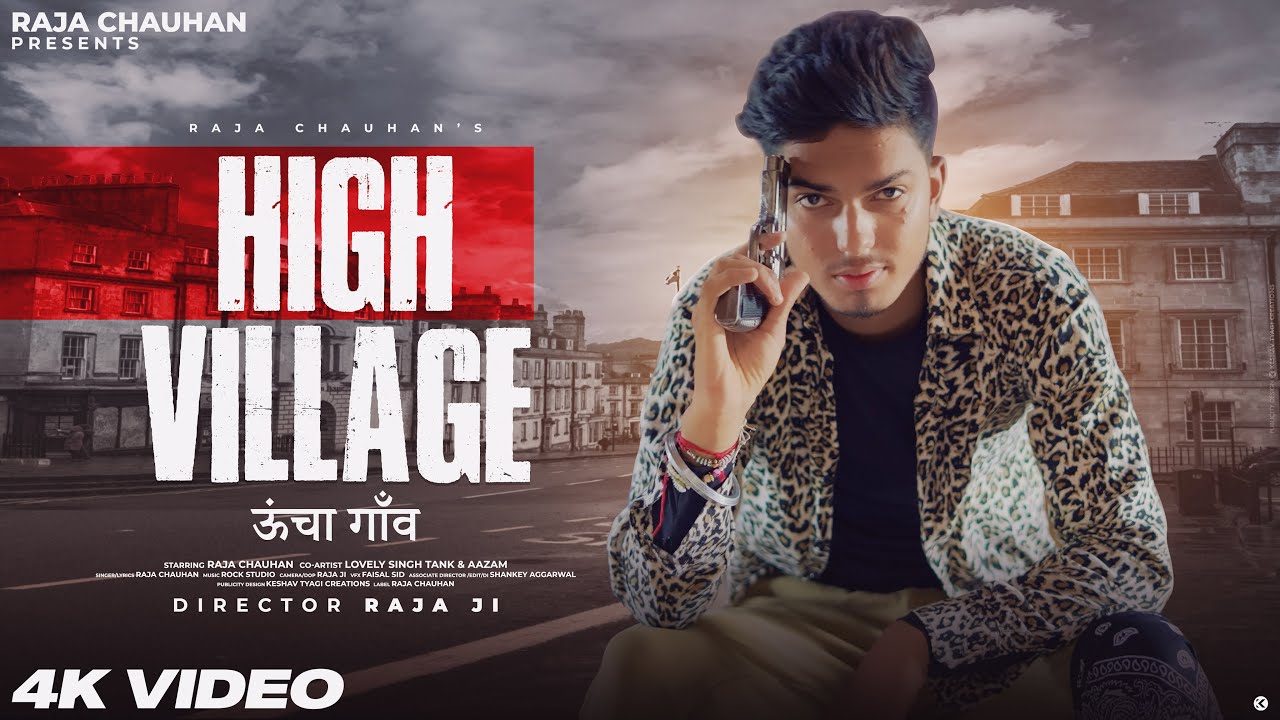 High Village | Latest UP Song 2022 (Official Raja Chauhan ) Gangester ...