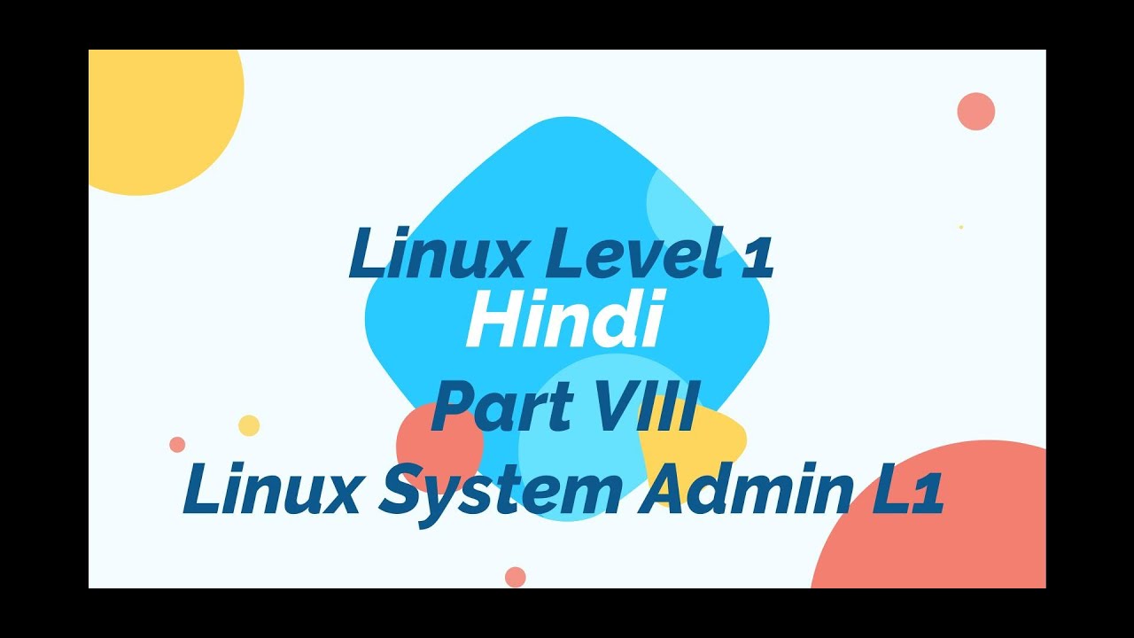 Linux Level 1 Part 8 | Basic Linux in Hindi | Linux System Admin L1 ...