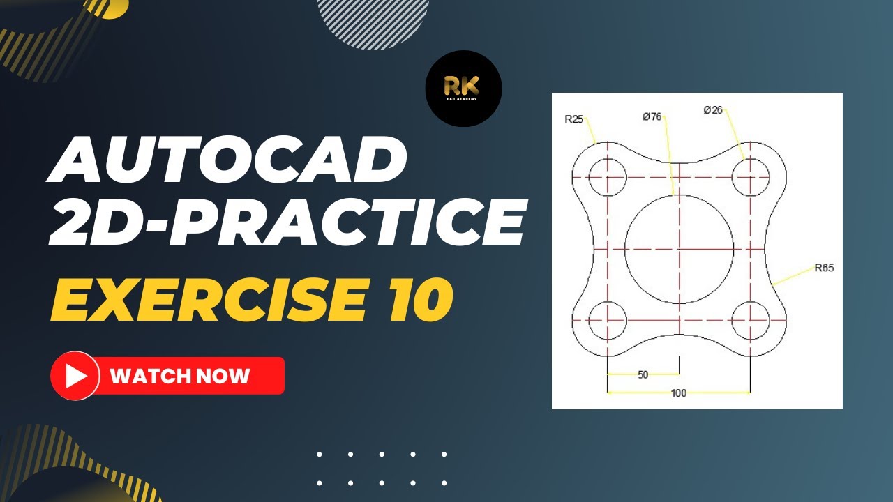 AutoCAD 2D Drawing Practice Exercise No 10 | RK CAD ACADEMY - YouTube