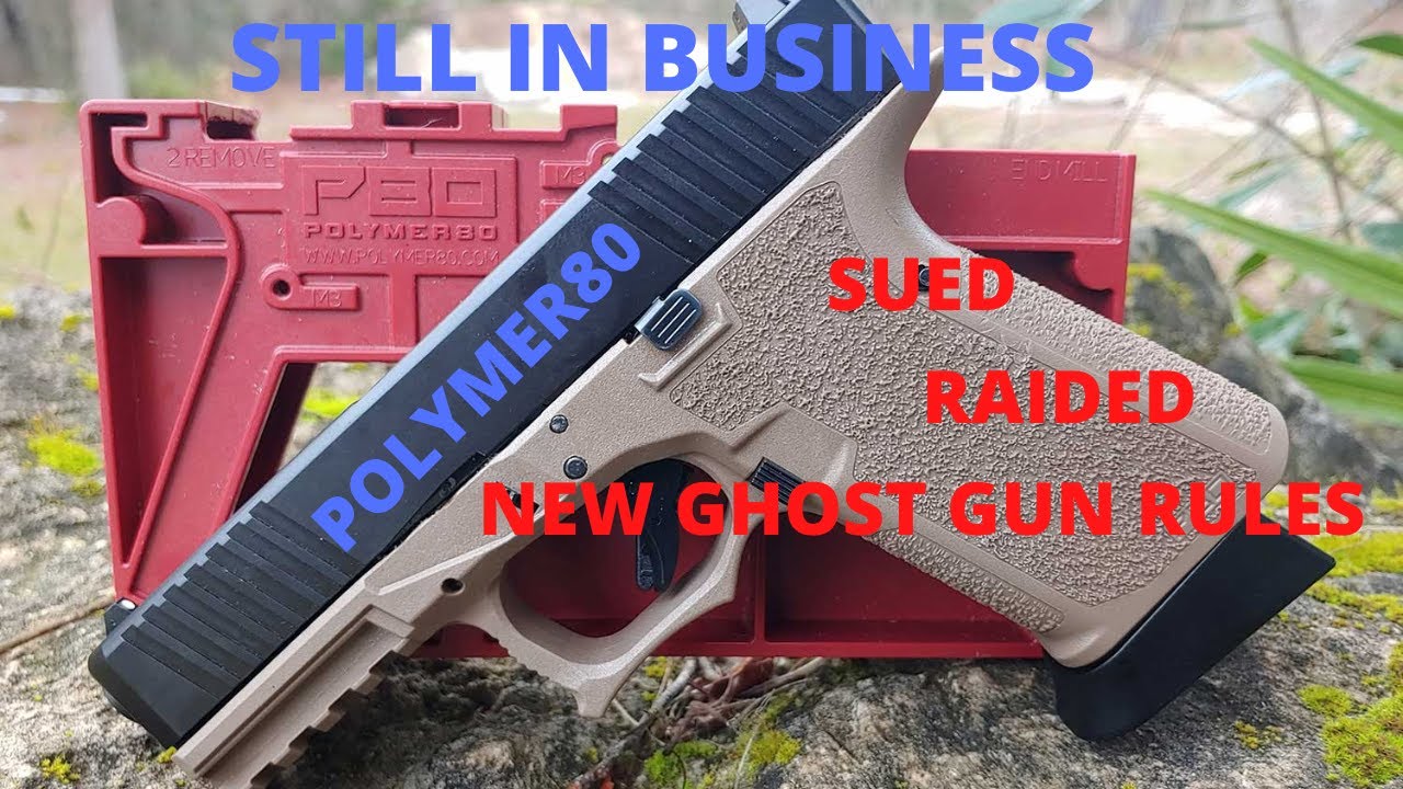Polymer80 is Still in Business Even After Being Raided, Sued by Cities ...