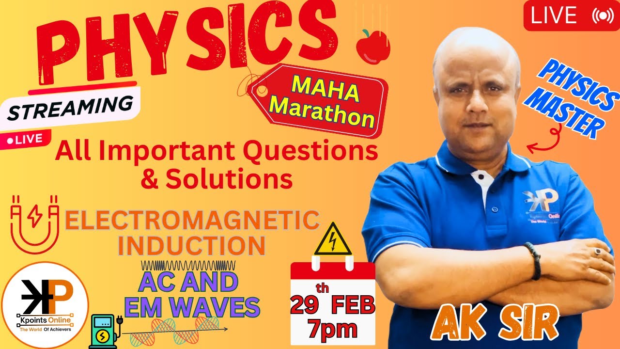 LIVE! Physics 12th Board Prep MAHA Marathon | ALL IMPORTANT QUESTIONS | ft. AK Sir ...