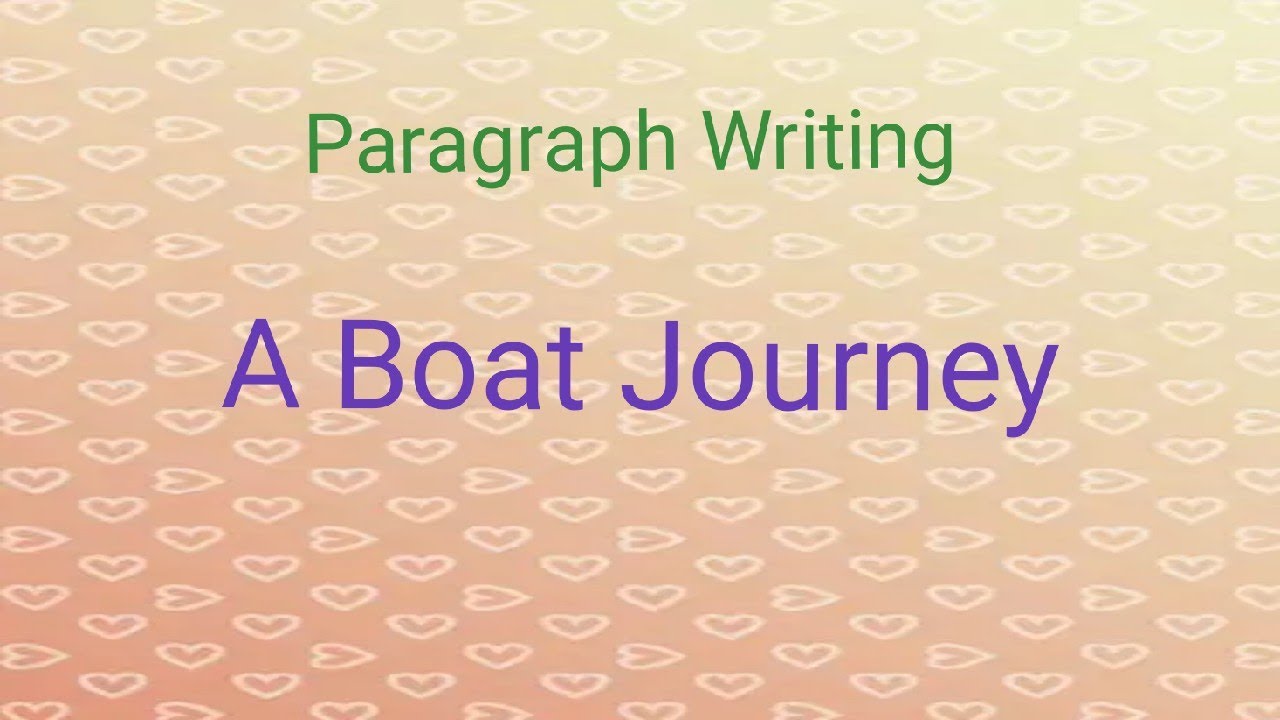 Paragraph Writing ,A Boat Journey.Syntax. - YouTube