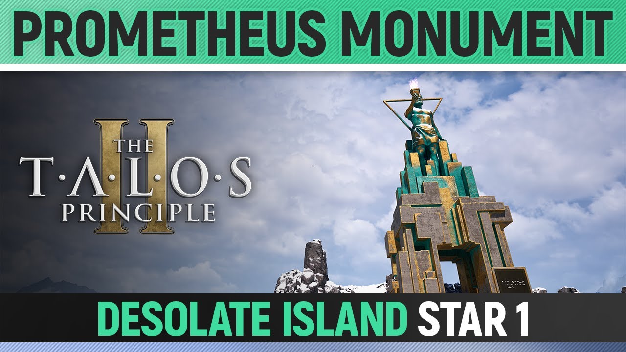 The Talos Principle 2 - Star 1 Solution ⭐ (Desolate Island - Prometheus ...