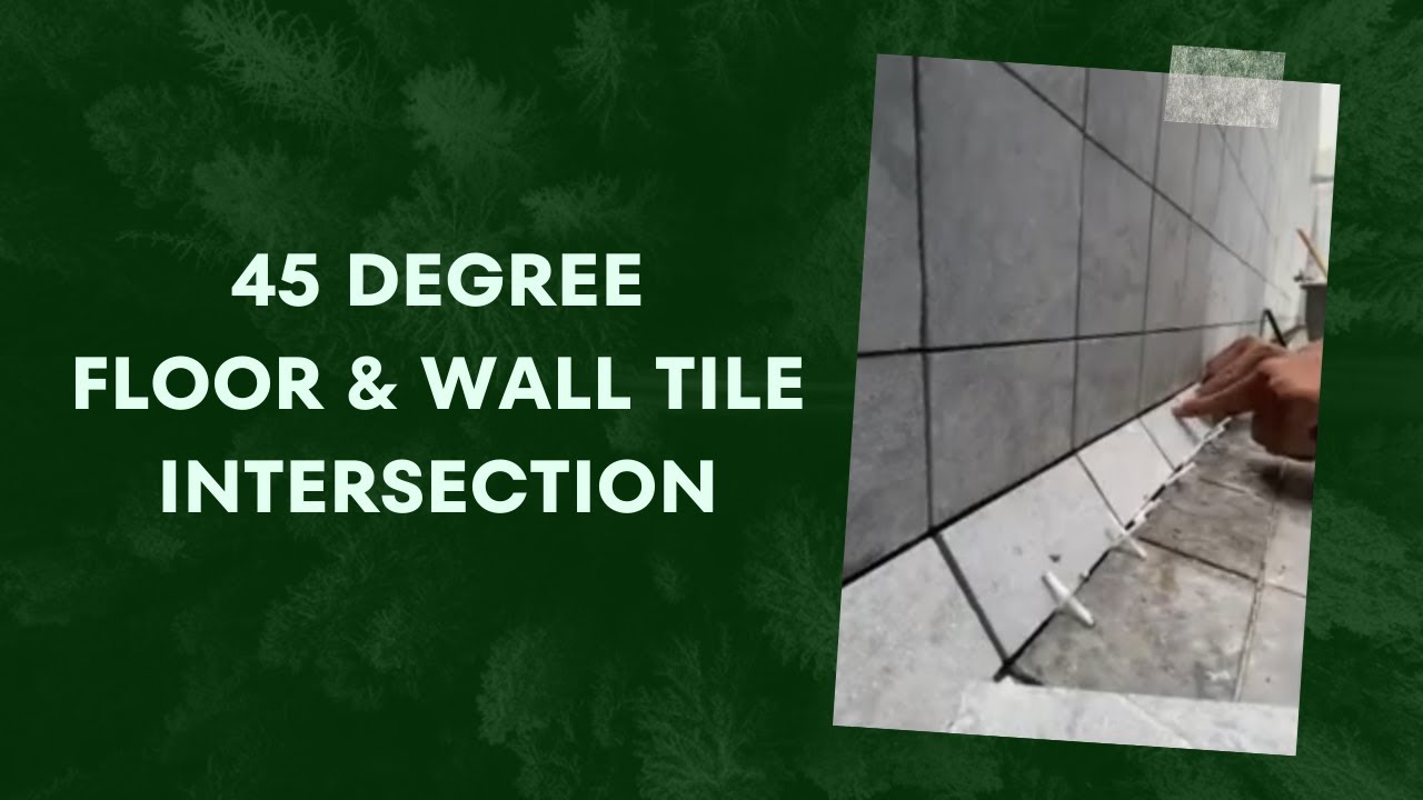 How to install floor tile and wall tile intersection 45 degree - YouTube
