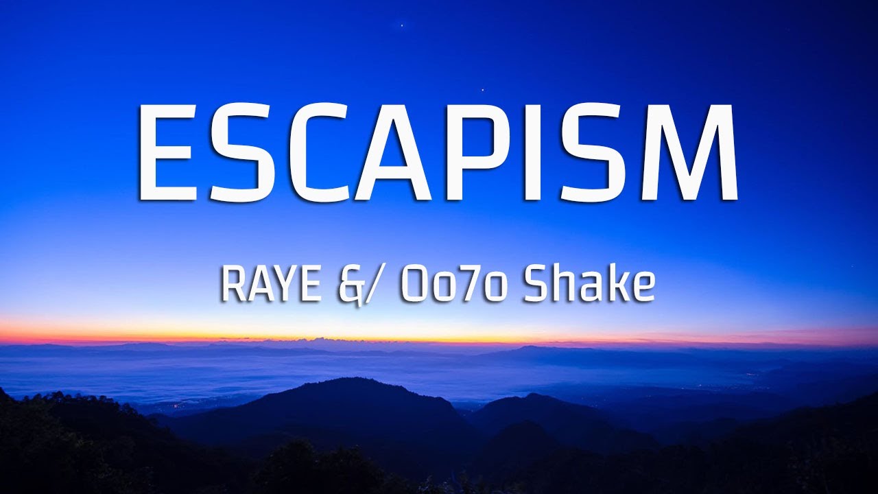 Escapism - RAYE & 070 Shake / Lyrics - YouTube