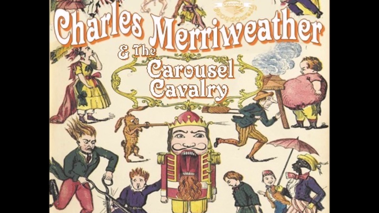Charles Merriweather & the Carousel Cavalry: Barry Tone - YouTube