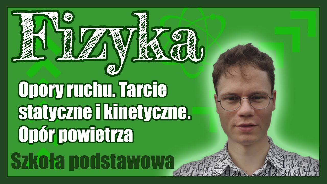 Opory ruchu. Tarcie statyczne i kinetyczne. Opór powietrza - wersja ...