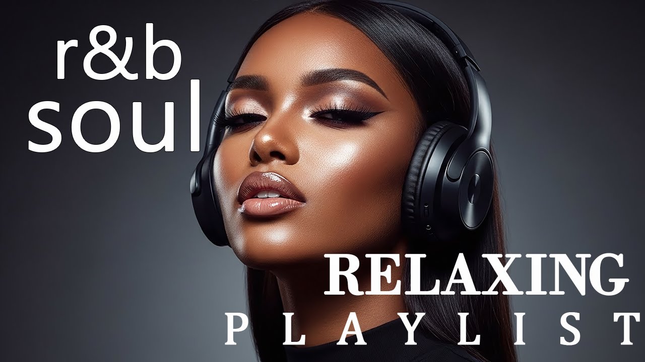 🎶 R&B Soul Love Mix🔥 – Smooth & Emotional Songs That Speak to Your ...