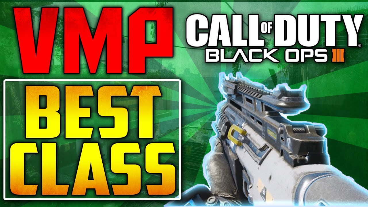 COD Black Ops 3 - "VMP BEST CLASS SETUP" - BO3 Best VMP Class Setup ...